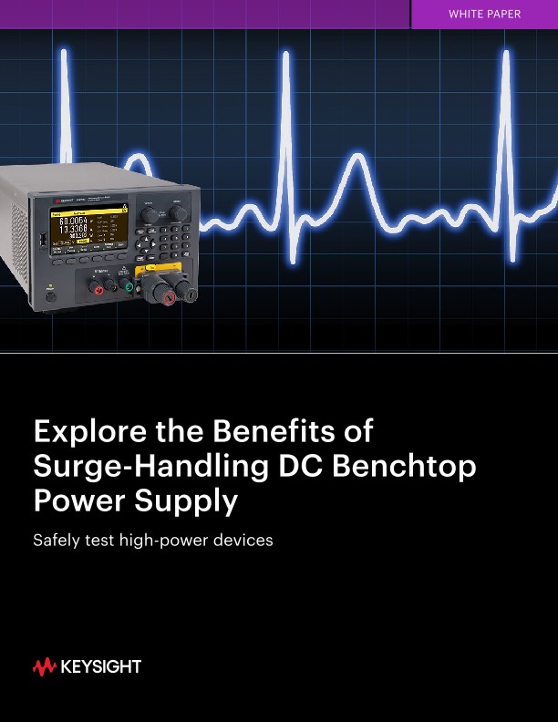 Explore the Benefits of Surge-Handling DC Benchtop Power Supply PDF Asset Page | Keysight